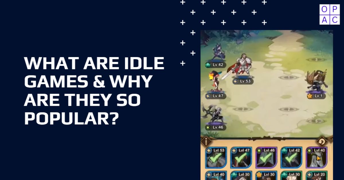 What are Idle Games & Why Are They So Much Popular?