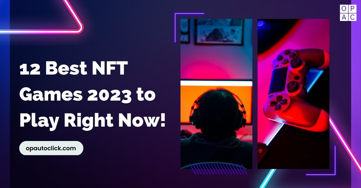 12 Best NFT Games of 2024 to Consider and Play Right Now