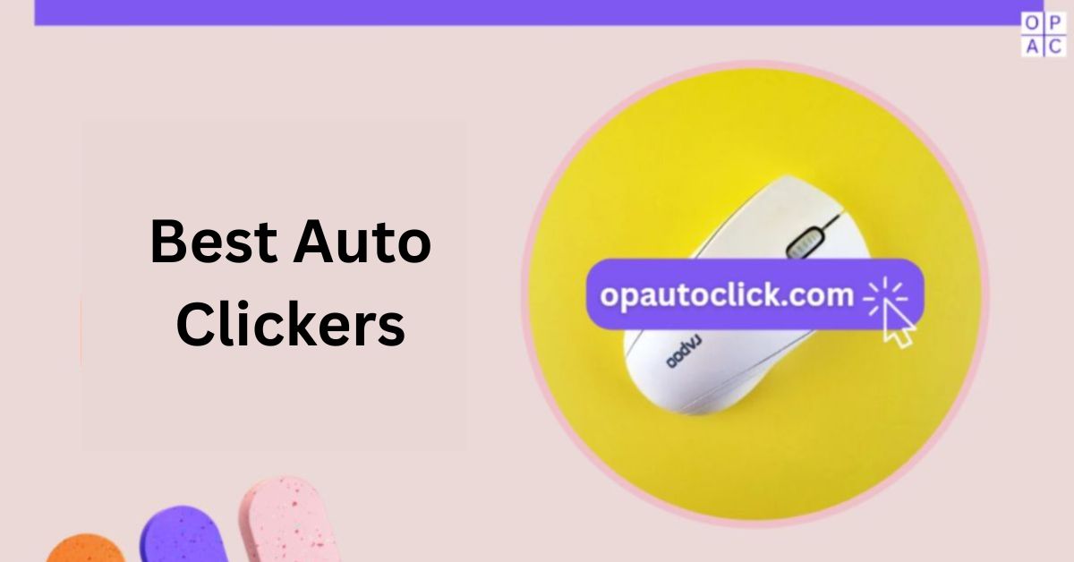 7 Best Auto Clickers for Windows